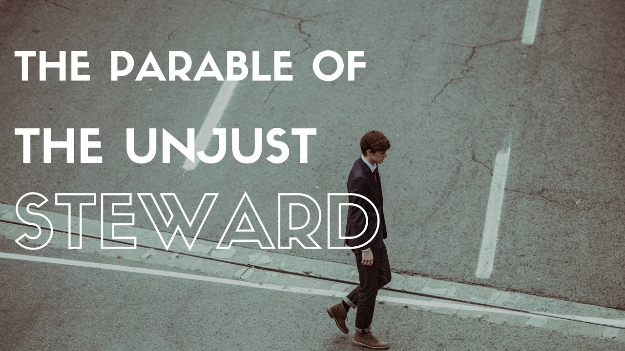 The Unjust Steward – Explaining a very confusing parable [S02E29 ...